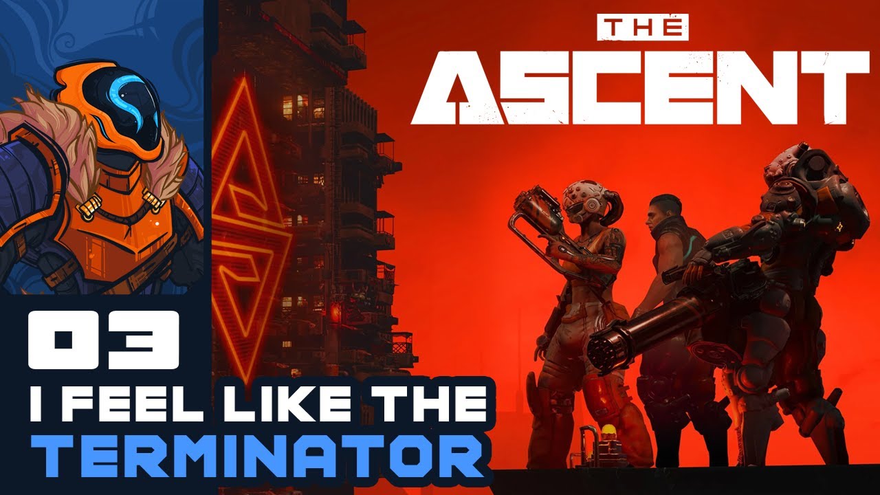 This Game Makes Me Feel Like The Terminator - Let's Play The Ascent ...