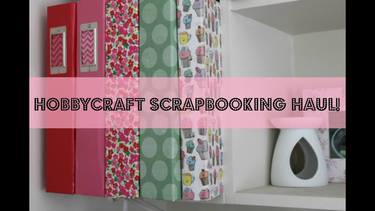 HobbyCraft Scrapbooking Haul - YouTube