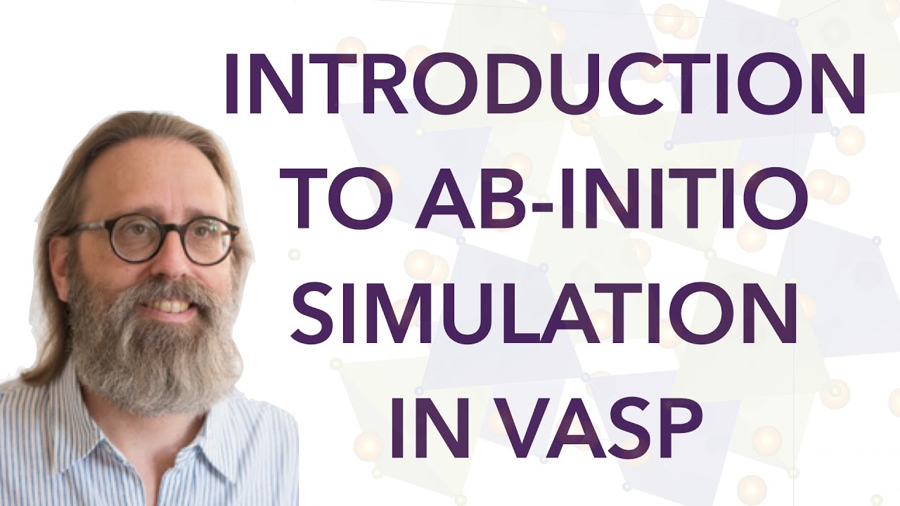Introduction To Ab Initio Simulation In Vasp Vasp Lecture Youtube