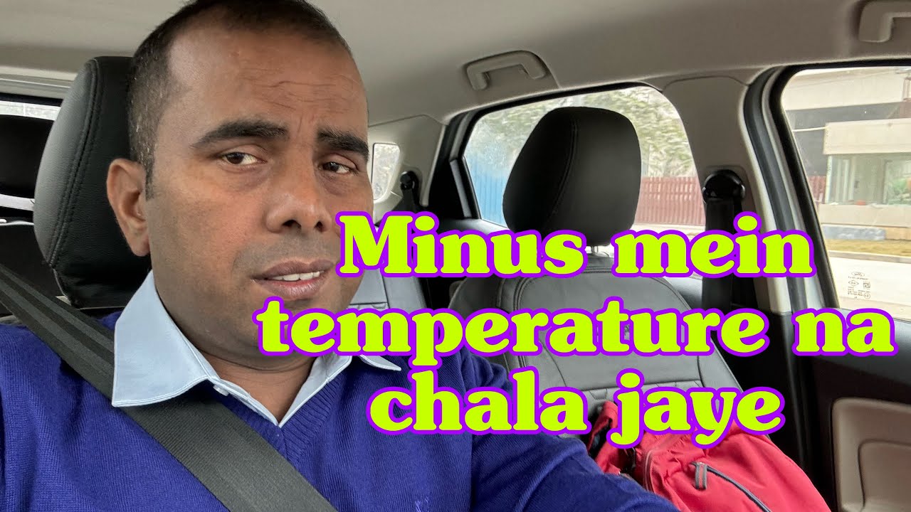 Temperature zero ke niche na Chala jaye l Thandh Bahut zyada hai l - YouTube