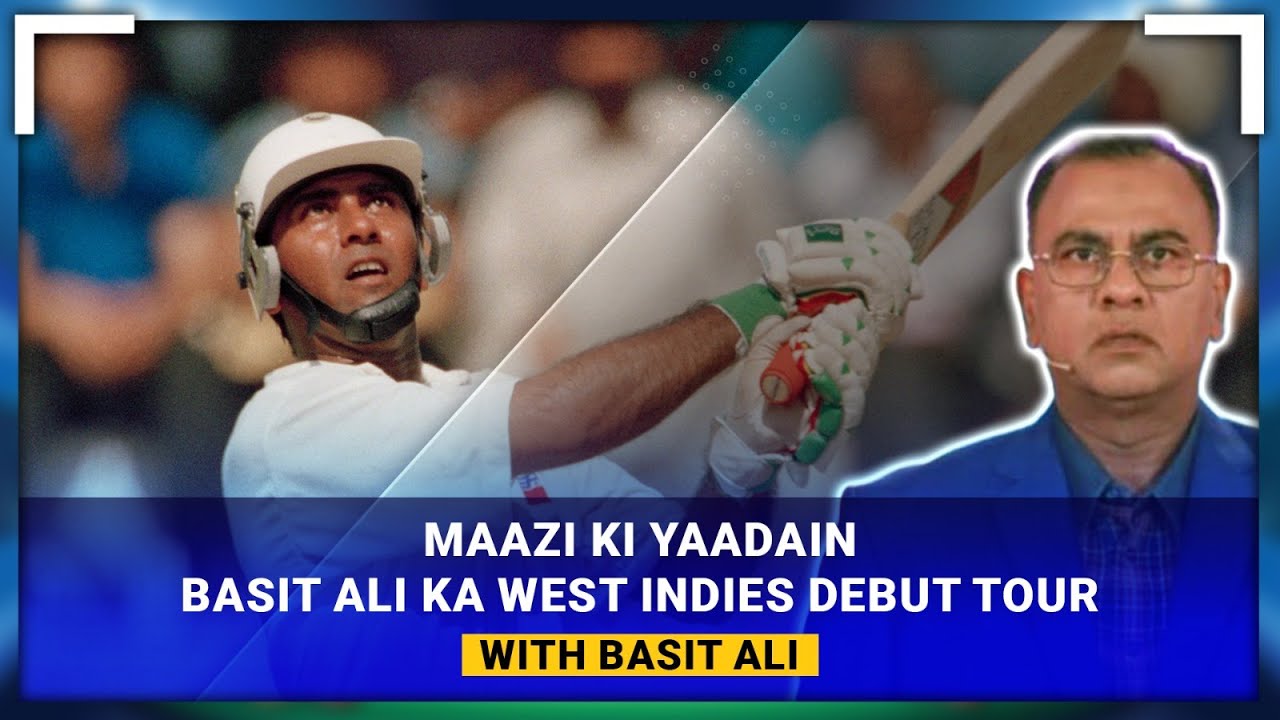 Maazi ki Yaadain | Basit Ali Ka West Indies Debut Tour | Basit Ali Show ...
