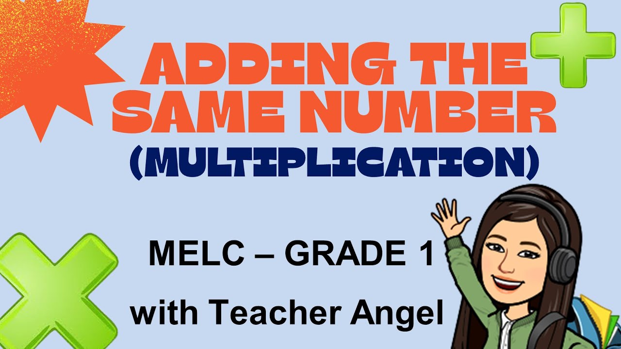 MELC BASED GRADE 1 ADDING THE SAME NUMBER|ADDITION IS RELATED TO ...