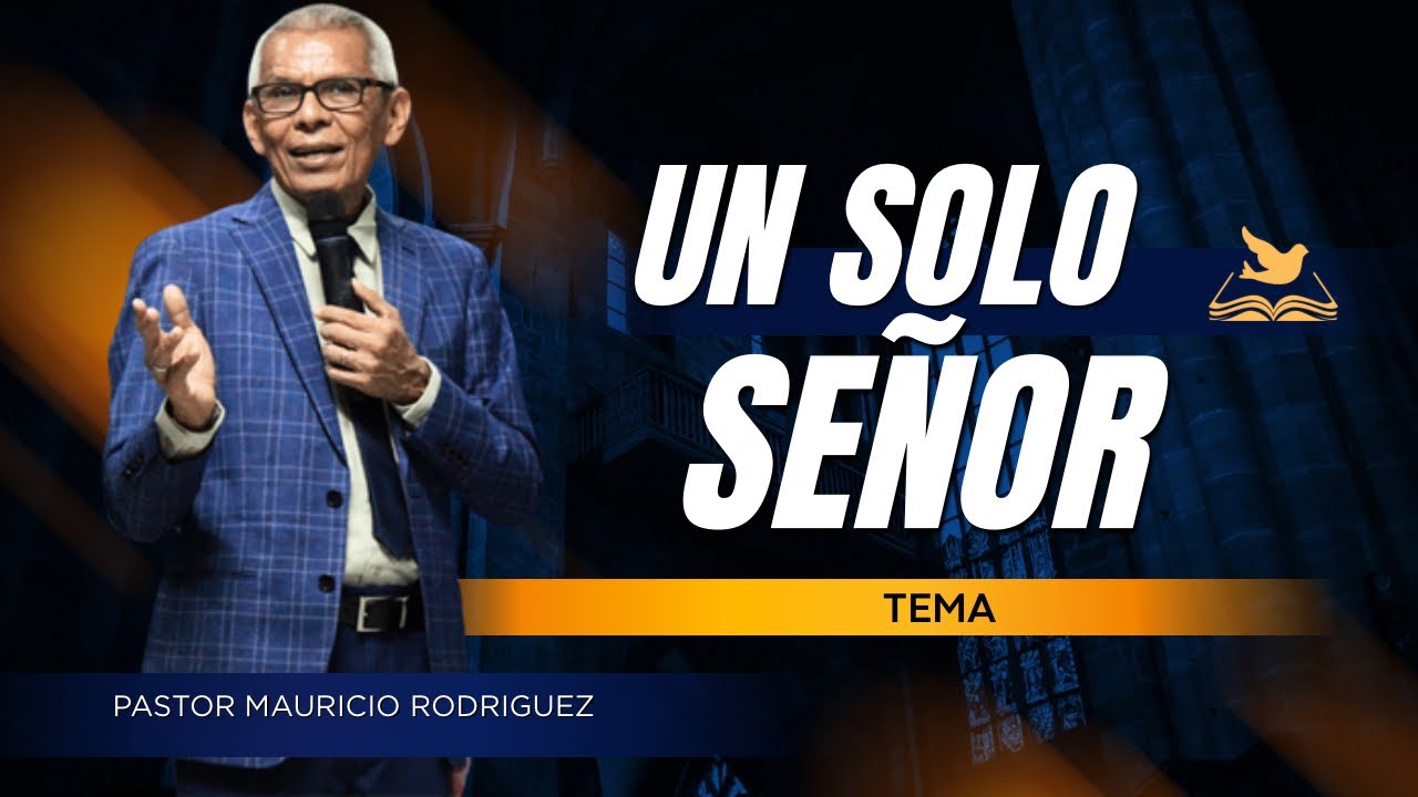 Pastor Mauricio Rodríguez|Un Solo Señor|Domingo 12-10-2025 - YouTube