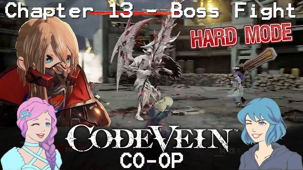 Code Vein CO-OP [Chapter 13] - HARD MODE Boss Fight (Queen's Knight Reborn) - Part 2 - YouTube