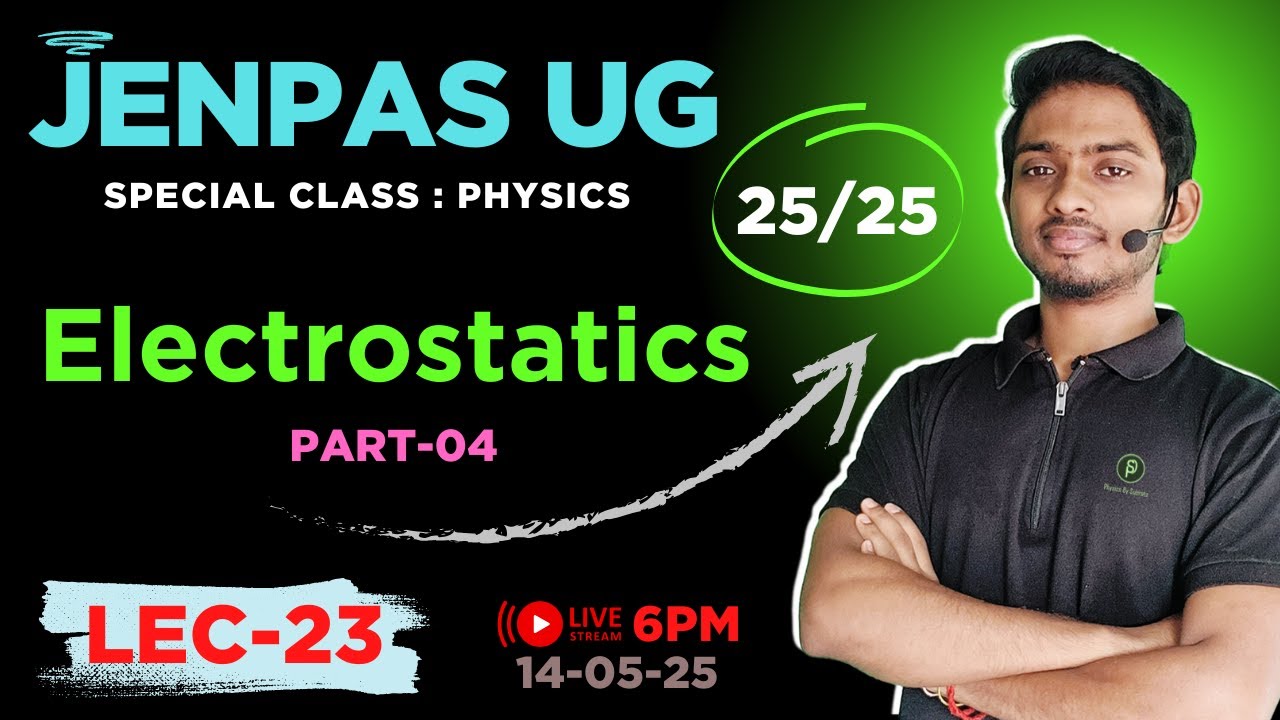 🔥 LIVE: Electrostatics (Part-4) – Formulas & PYQs (Lecture 23) ⚡ ...