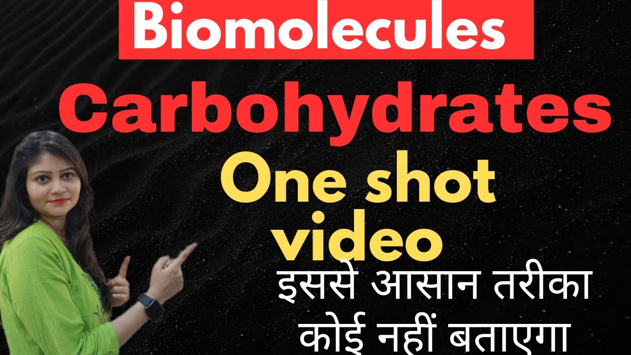 Biomolecules | Carbohydrates Full chapter | Class 12 Chemistry | One ...