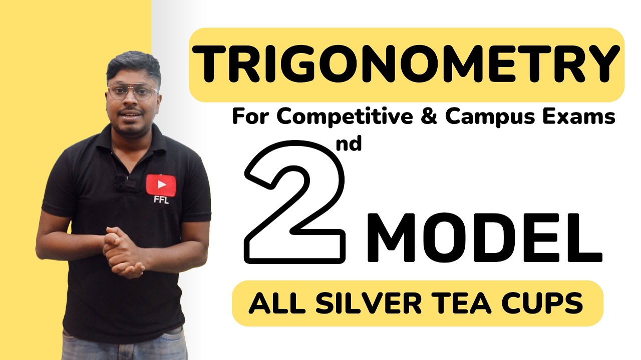 Trigonometry || Lesson -3 || Model-2(All Silver Tea Cups) - YouTube