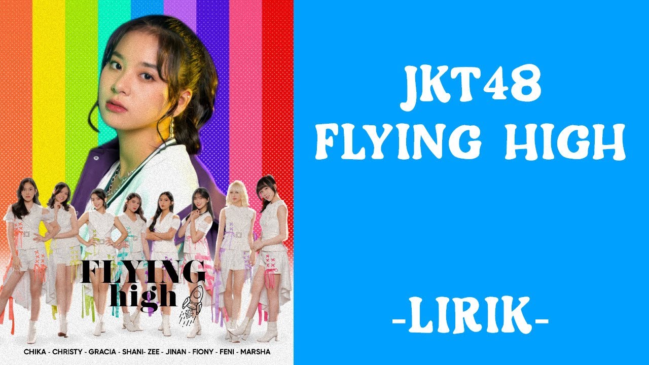 Lirik Flying High - JKT48 - YouTube