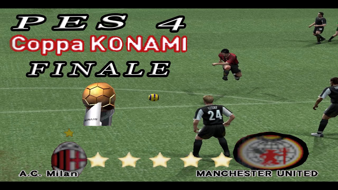 PES 4 - COPPA KONAMI - FINALE - MILAN VS MANCHESTER UNITED - YouTube