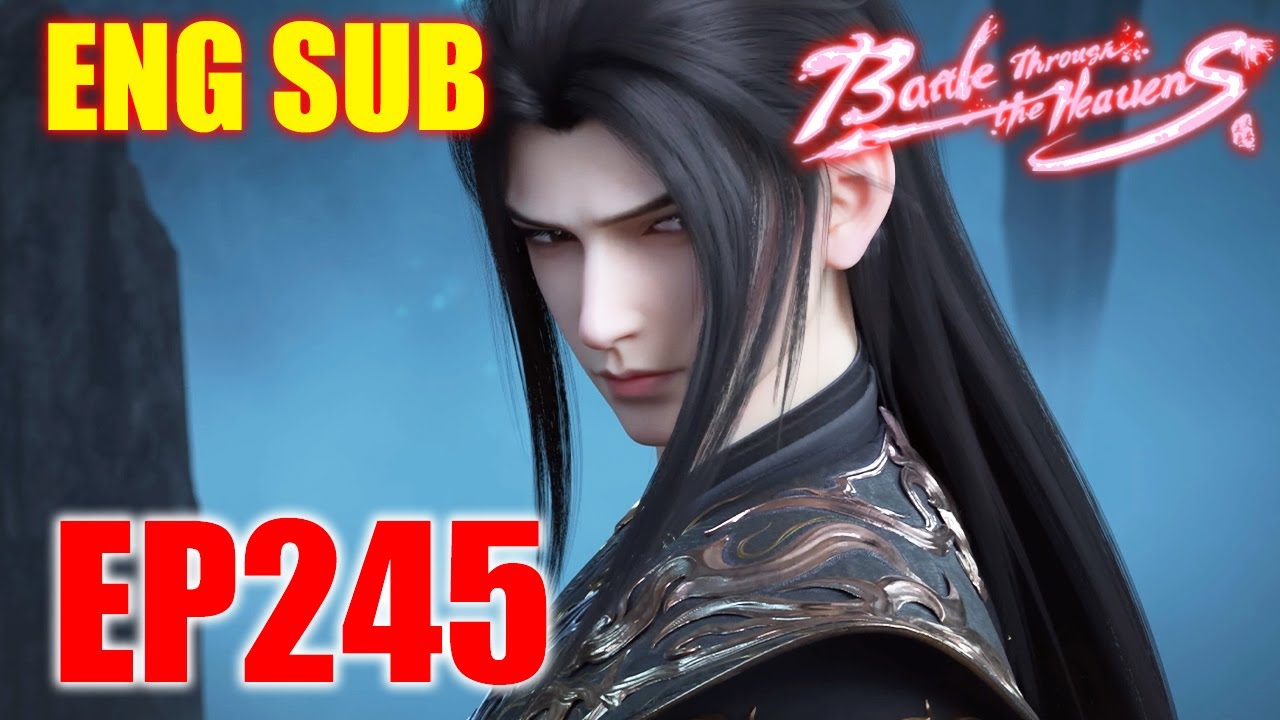 🔥ENG SUB BTTH | Battle Through the Heavens EP245（2/2）| Action Animation ...