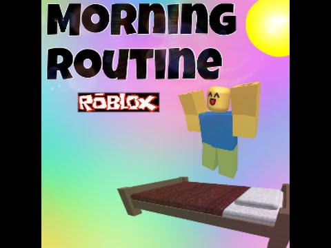 ROBLOX morning routine!!!! - YouTube