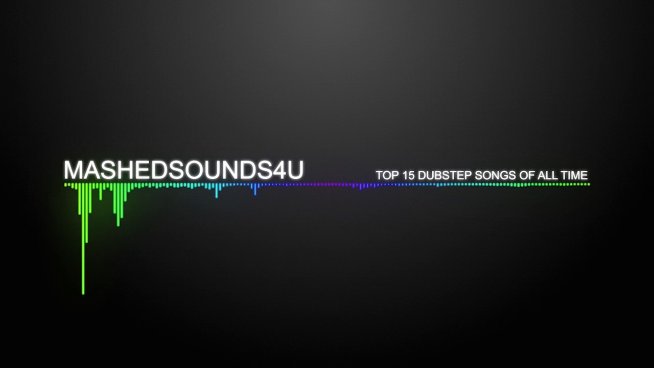 SPECIAL | Top 15 Dubstep Songs Of All Time - YouTube