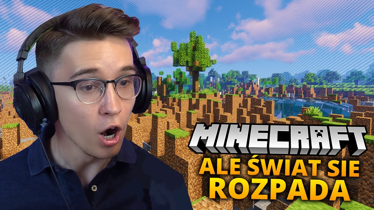 MINECRAFT, ale ŚWIAT SIĘ ROZPADA | Sheo - YouTube