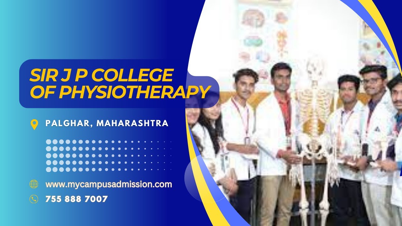 Sir J P College Of Physiotherapy - Palghar | Physiotherapy Colleges in Maharashtra - YouTube