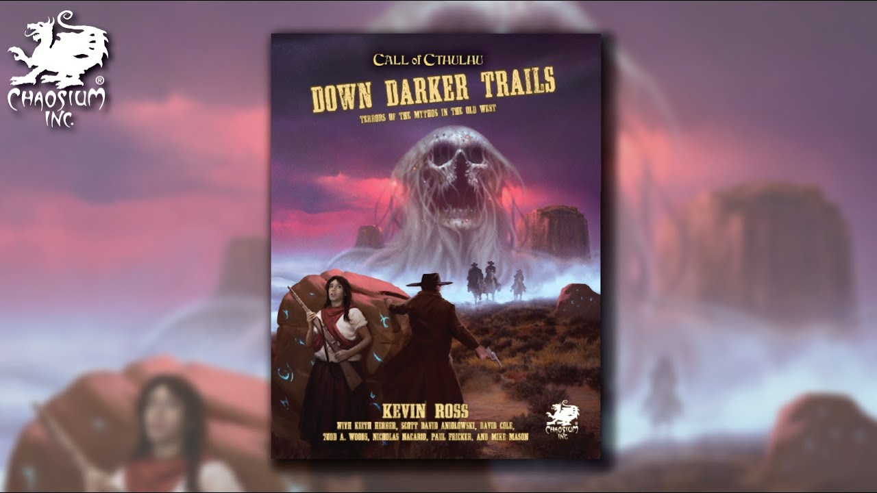 Down Darker Trails | Chaosium Unveiled - YouTube