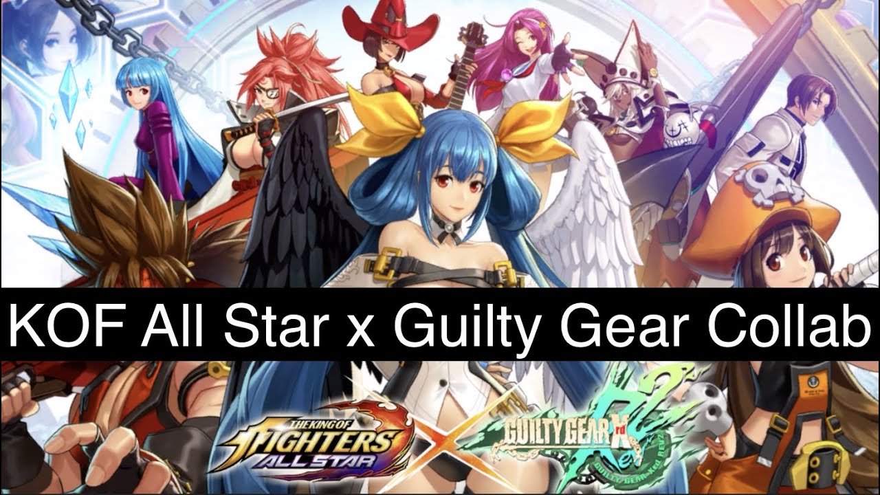 KOF x Guilty Gear Collab / King of Fighters All Star - YouTube