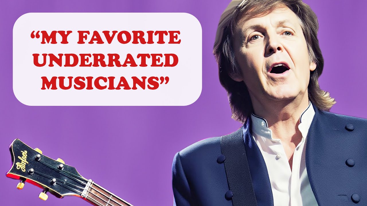 Paul McCartney Names His 5 Favourite Underrated Musicians - YouTube