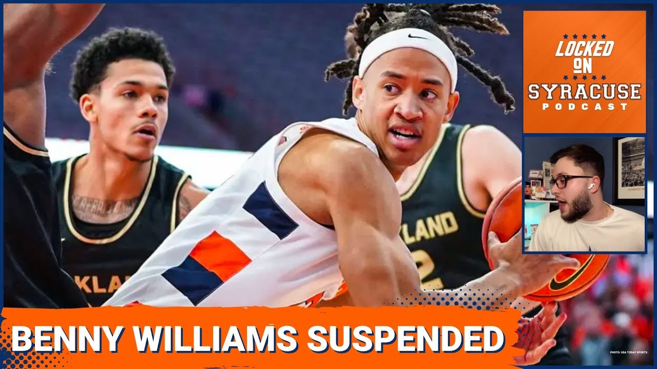 Benny Williams Suspended From Syracuse Basketball - How Big A Deal Is ...