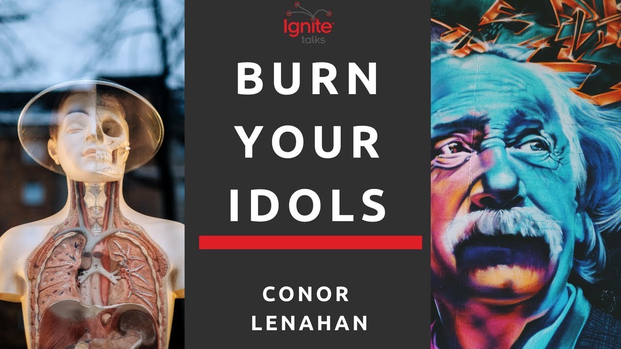 Burn Your Idols | Conor Lenahan - YouTube