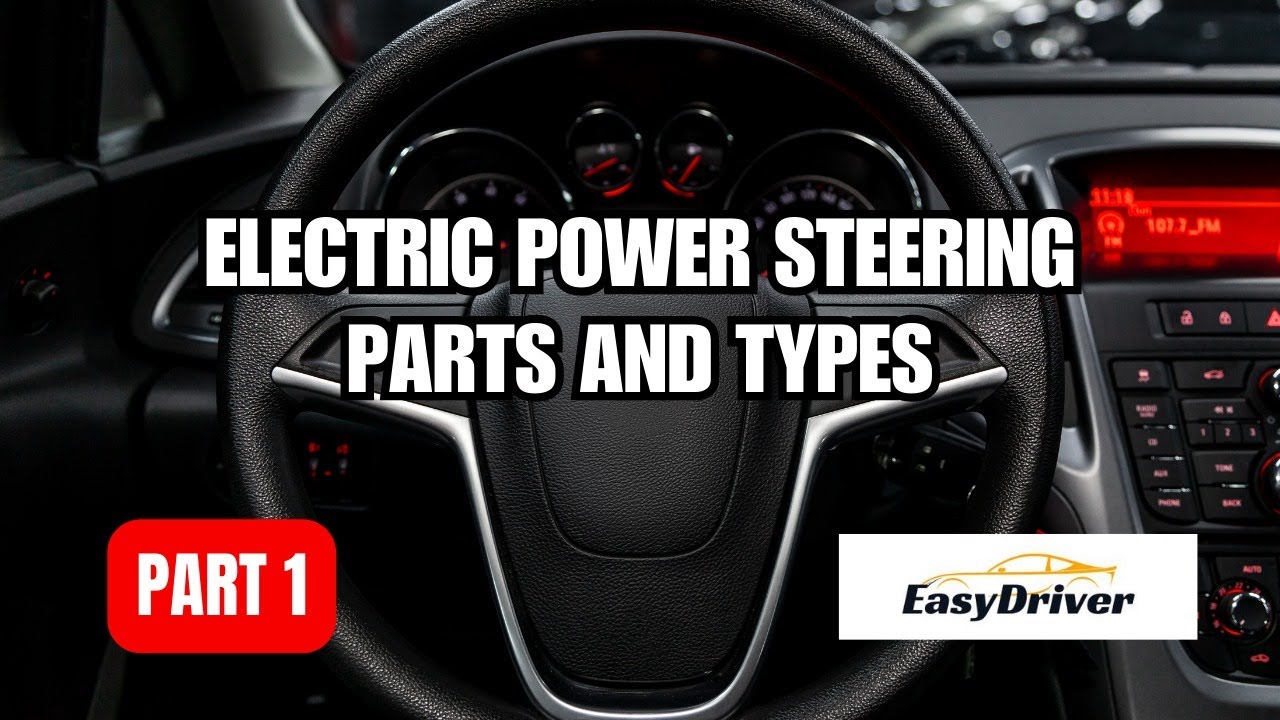 Electric Power Steering Parts and Types Guide | Part 1 - YouTube