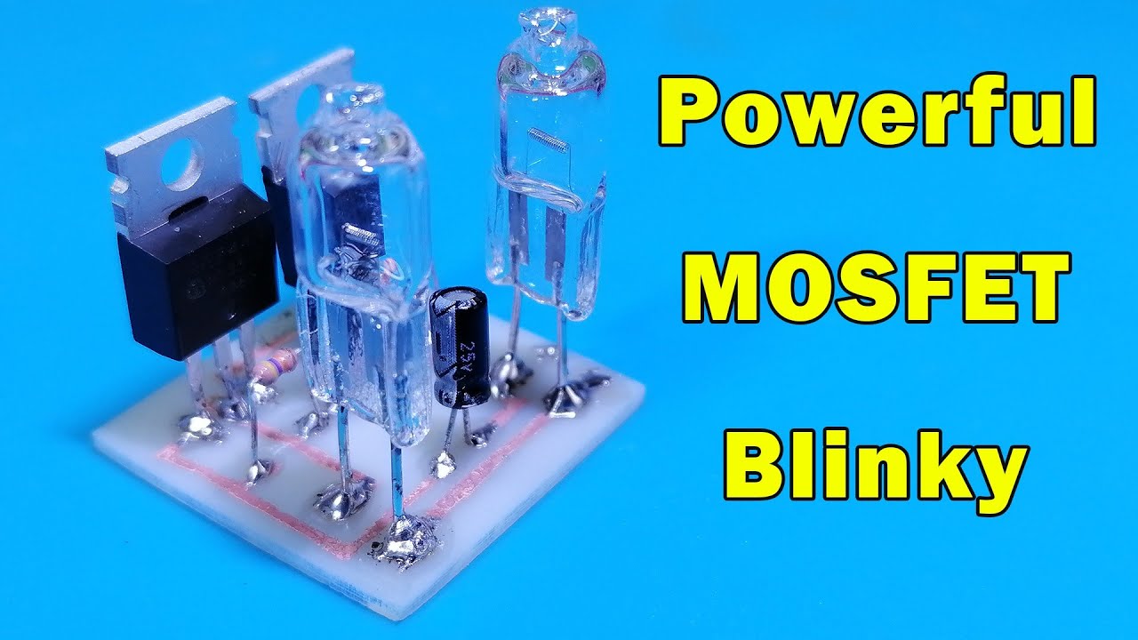 Lamp Flasher with mosfet|Powerfull bilinky |simple mosfet project - YouTube