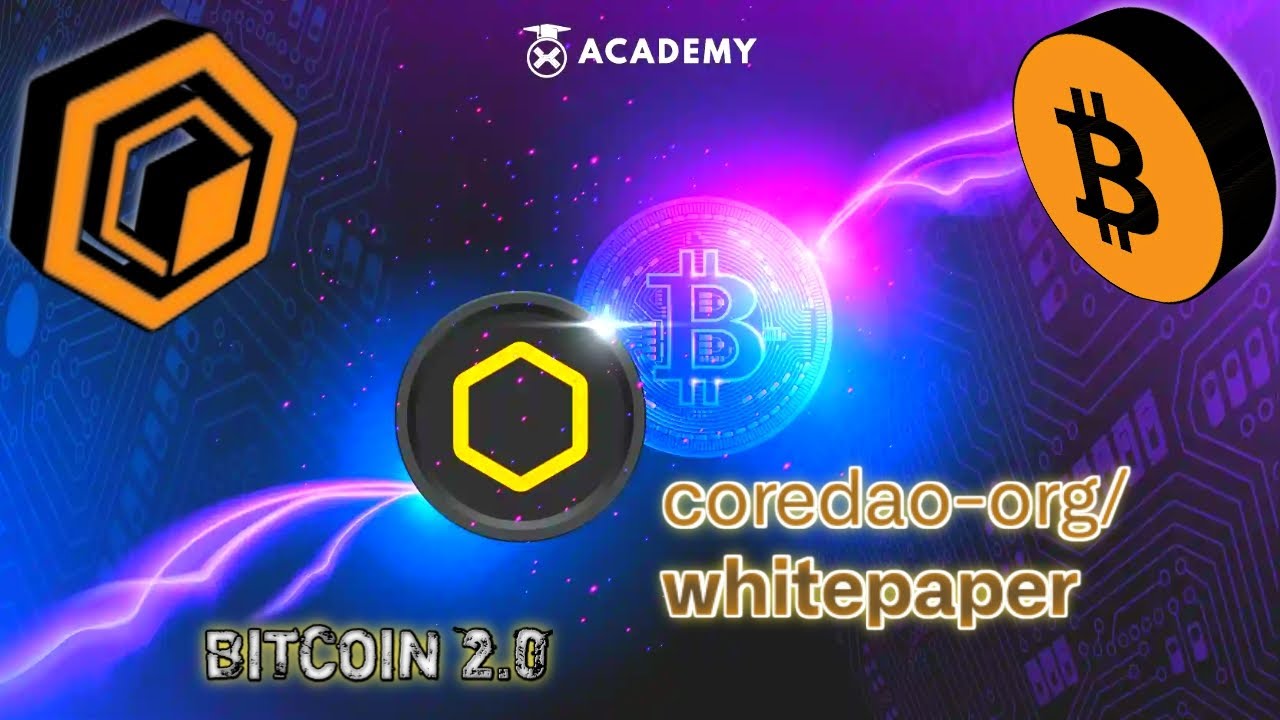 CoreDAO White Paper: The Breakdown | The Upgraded Version Of Bitcoin 2. ...