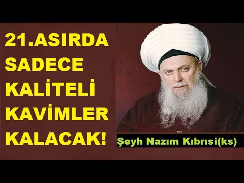 21. Asırda Sadece Kaliteli Kavimler Kalacak | Şeyh Nazim Kibrisi (ks) | RUHUNA EL FATİHA