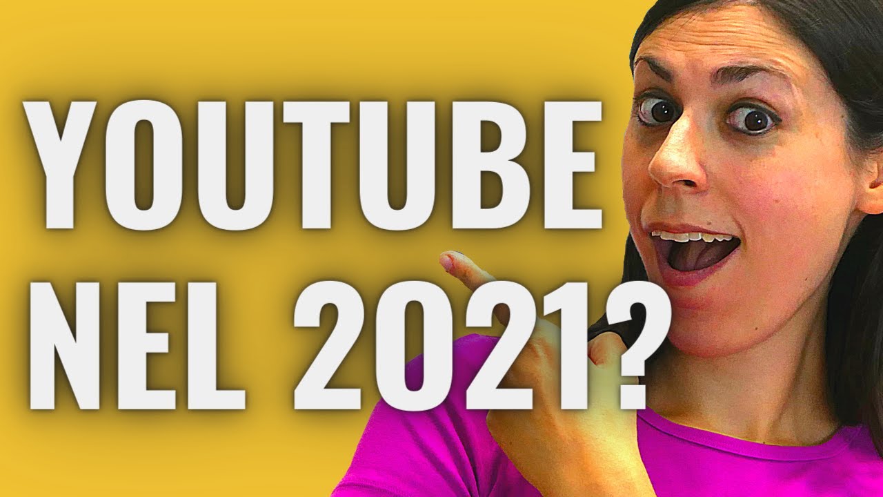 Partire su Youtube nel 2021 (5+1 consigli per aprire un nuovo canale ...