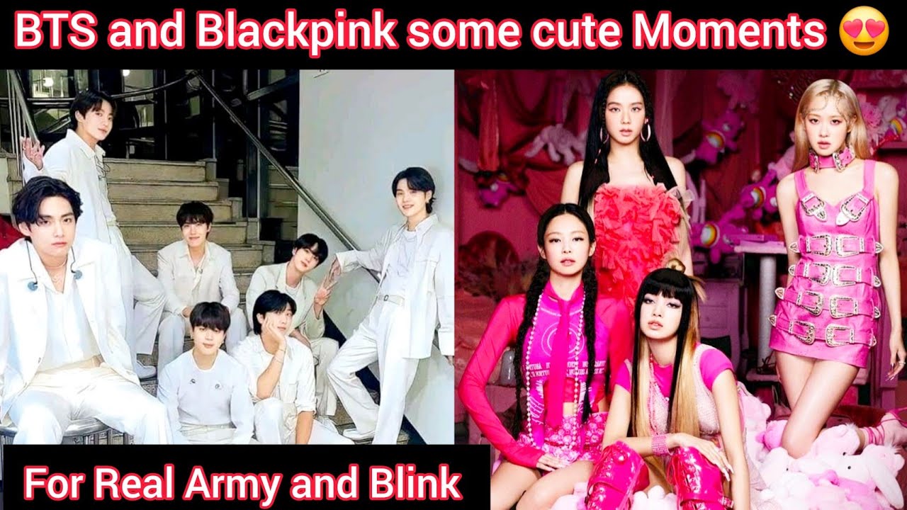 BTS and Blackpink some cute Moments 😍 // For Real Army and Blink //💚 # ...