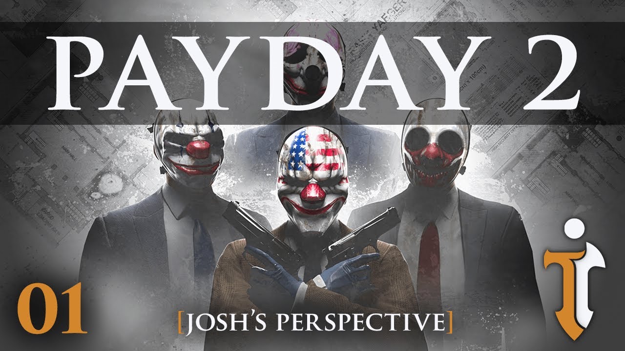 Payday 2 [01] (Josh) - YouTube
