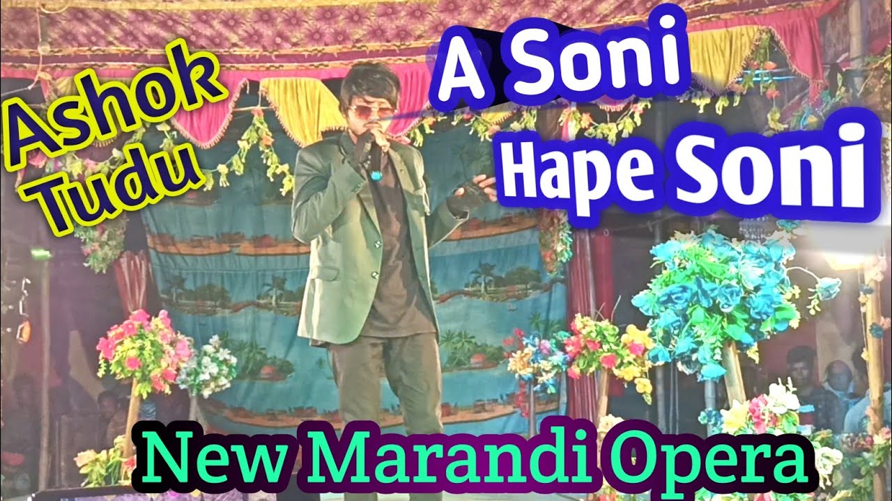 A SONI HAPE SONI // ASHOK TUDU DINAJPUR VIDEO - YouTube