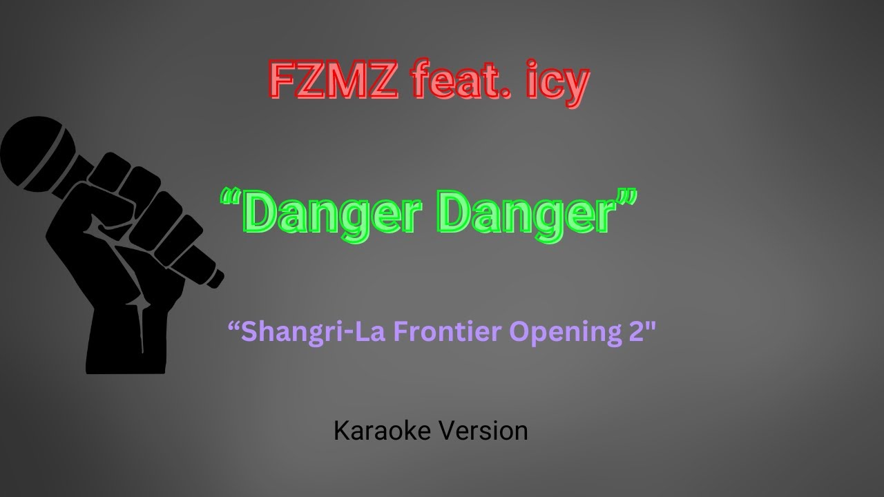 FZMZ feat. icy - Danger Danger ( Shangri-La Frontier Opening 2 ...
