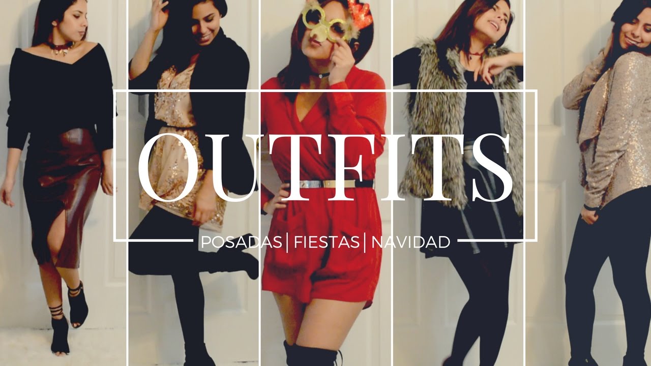 OUTFITS│POSADAS, FIESTAS, NAVIDAD, AÑO NUEVO. - YouTube