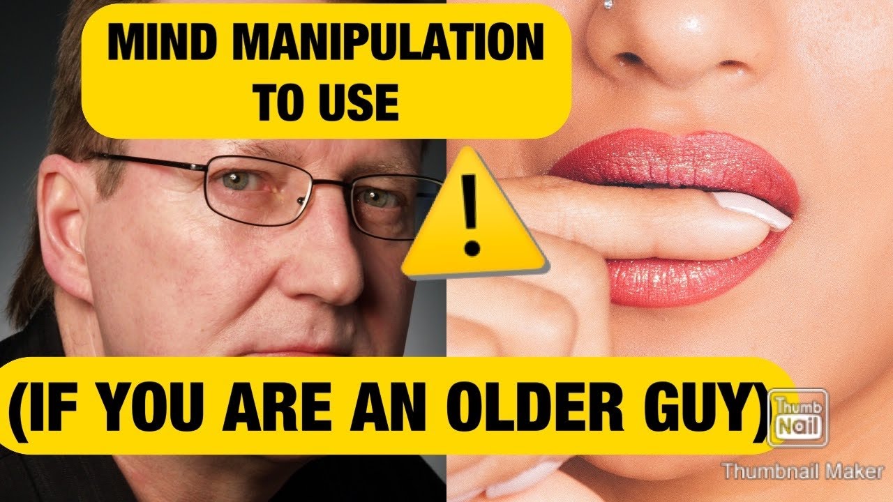 Mind Manipulation Techniques To Use (If You Are An Older Guy) - YouTube