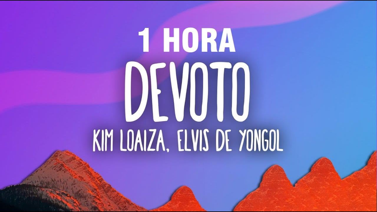 [1 HORA] Kim Loaiza - DEVOTO Ft. Elvis De Yongol - YouTube