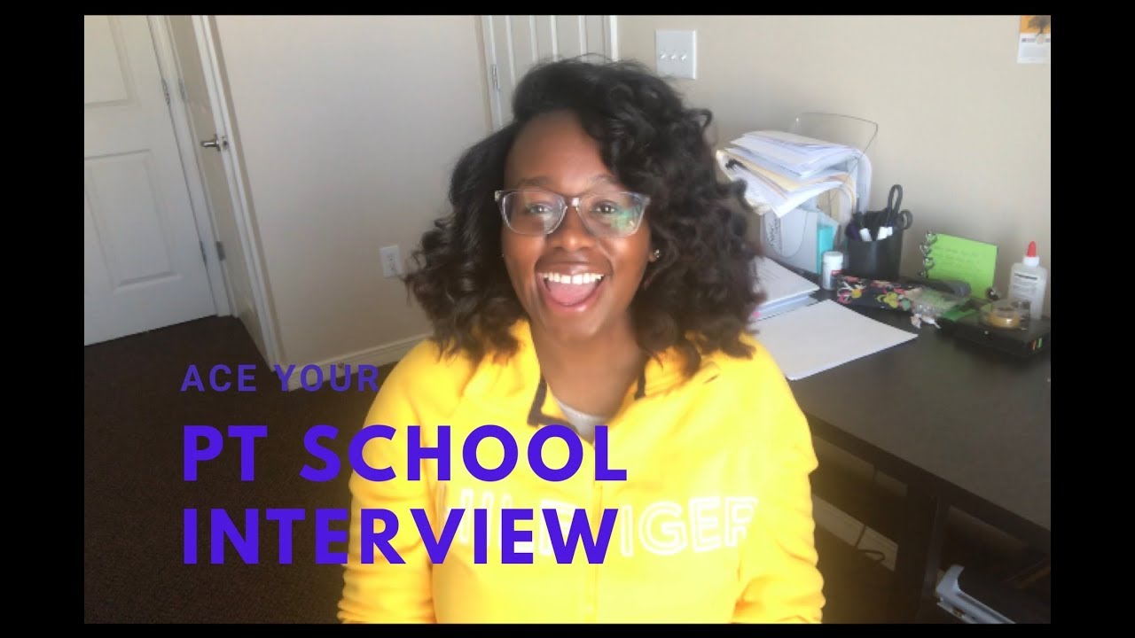 How to prepare for your Physical Therapy School Interview \\ Tips for a ...