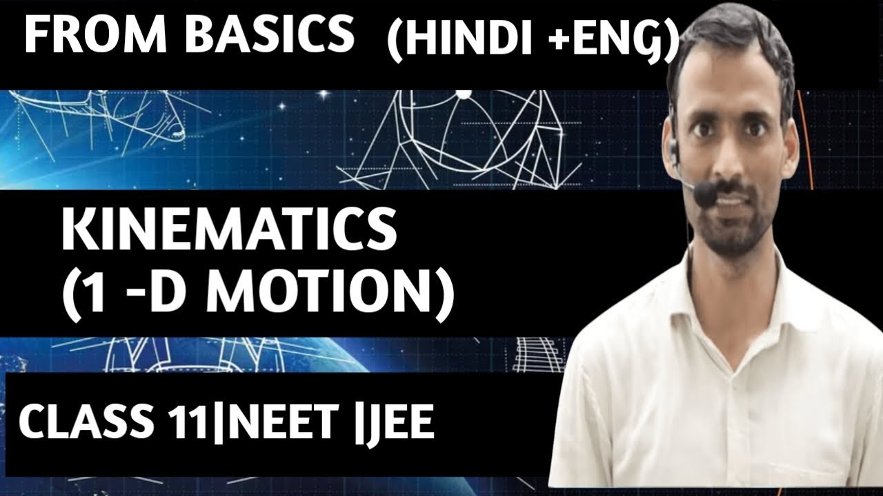 Kinematics|| Class 11||NEET||Physics||JEE main|| PART 1 - YouTube