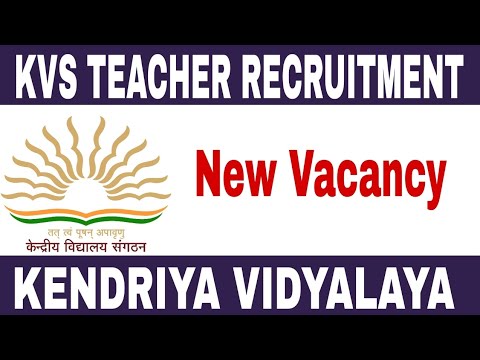 🔥KVS TEACHER RECRUITMENT।। KENDRIYA VIDYALAYA NEW VACANCY - YouTube