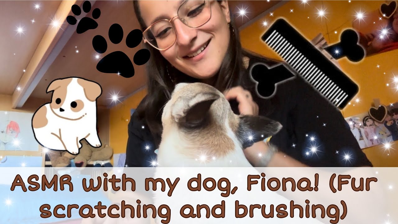 [ASMR] Relaxing my dog Fiona! (Fur scratching and brushing sounds, no ...