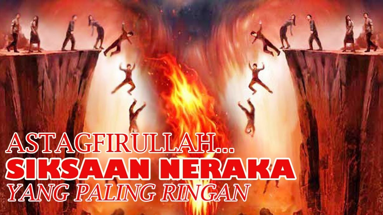 Ternyata Begini Siksa Neraka Yang Paling Ringan, otak Sampai Mendidih ...