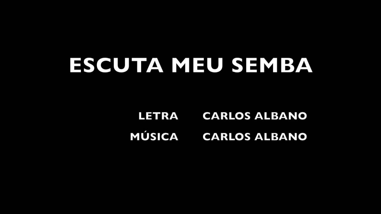ESCUTA MEU SEMBA CARLOS ALBANO - YouTube