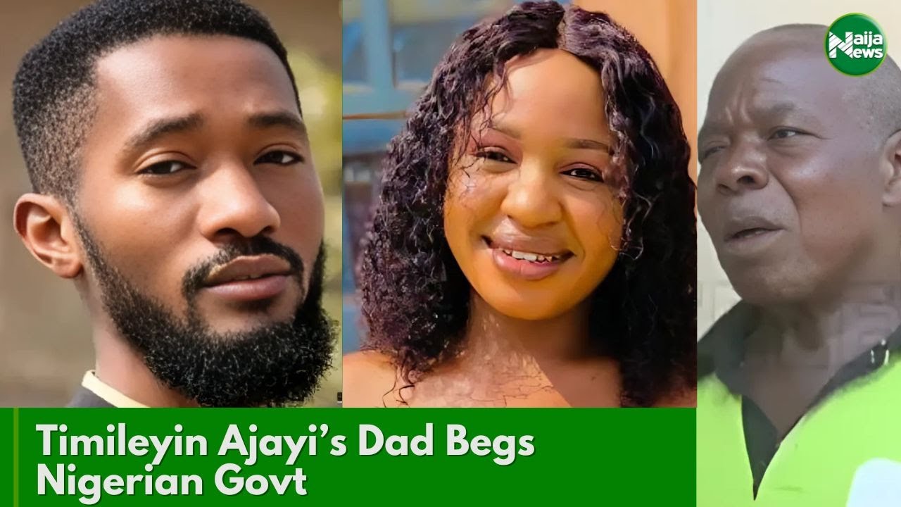 Gospel Singer Timileyin Ajayi’s Dad Begs Nigerian Government For Son’s ...