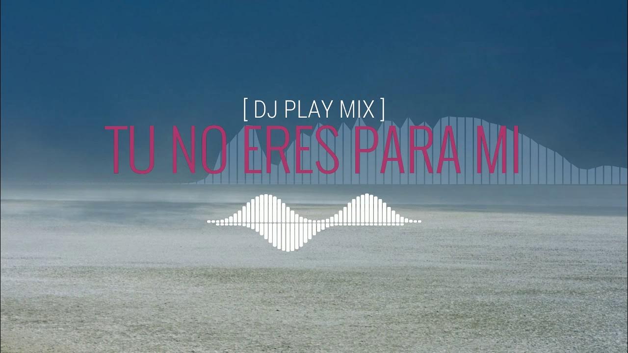 TU NO ERES PARA MI FANNY LU ( GUARACHA ALETEO ZAPATEO ) DJ PLAY MIX ...