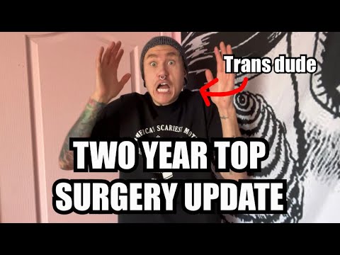 FTM Trans 2 Year Top Surgery Update! - YouTube