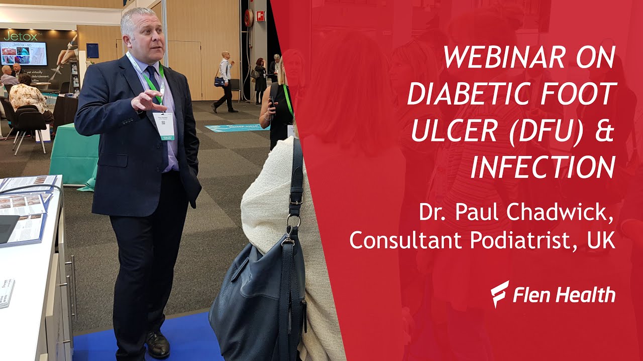 Webinar: Dr. Paul Chadwick - DFU & INFECTION - YouTube