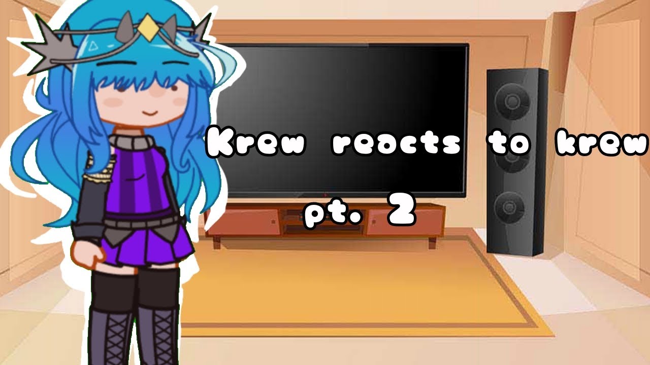 || Krew reacts to krew || Pt.2 - YouTube