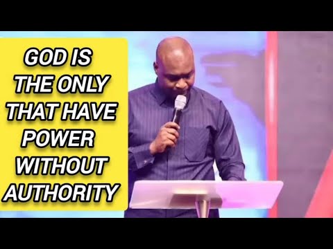 GOD ONLY ONE THAT HAVE POWER WITHOUT AUTHORITY. #apostlejoshuaselmon # ...