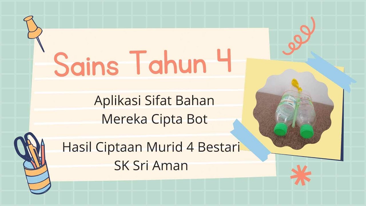 Sains Tahun 4 : Aplikasi Sifat Bahan | Reka Cipta Bot - YouTube