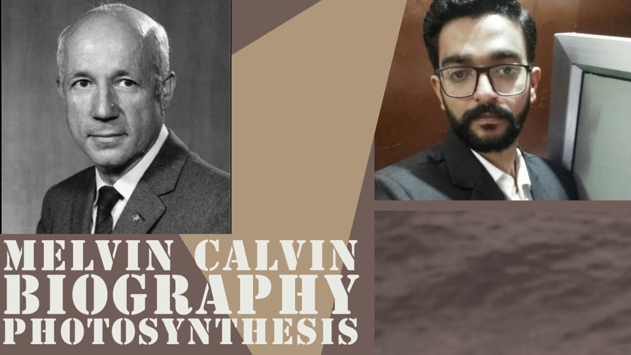 MELVIN CALVIN BIOGRAPHY(PHOTOSYNTHESIS) - YouTube