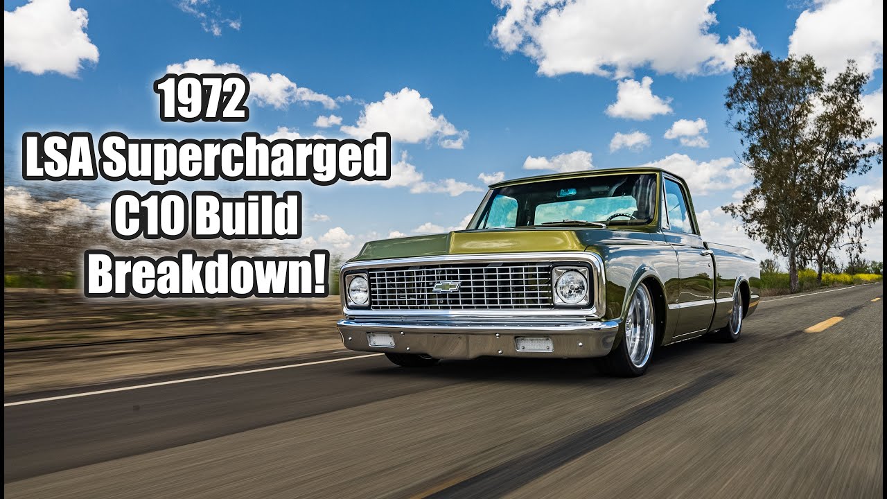 1972 LSA Supercharged C10 Build Breadown - YouTube